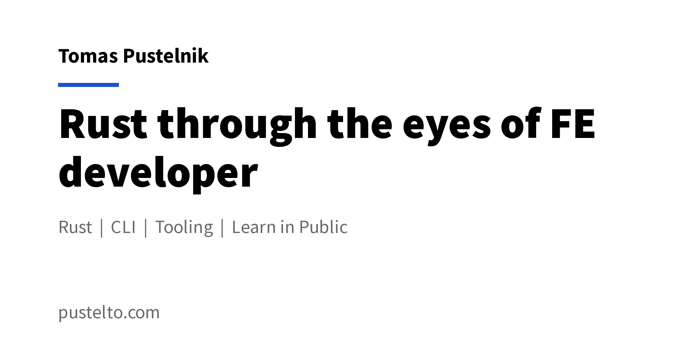Rust through the eyes of FE developer - Tomas Pustelnik's personal website